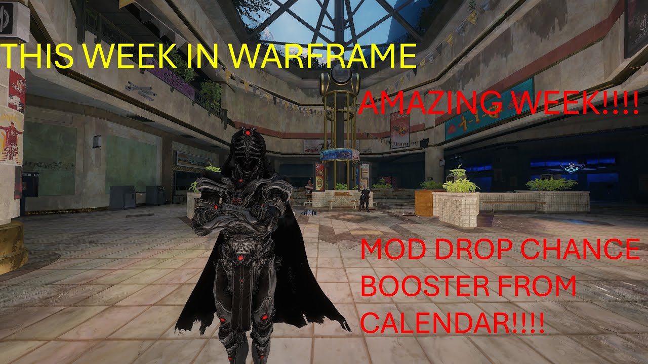 THIS WEEK IN WARFRAME (MOD DROP CHANCE BOOSTER IN CALENDAR!!! LOTS OF ...