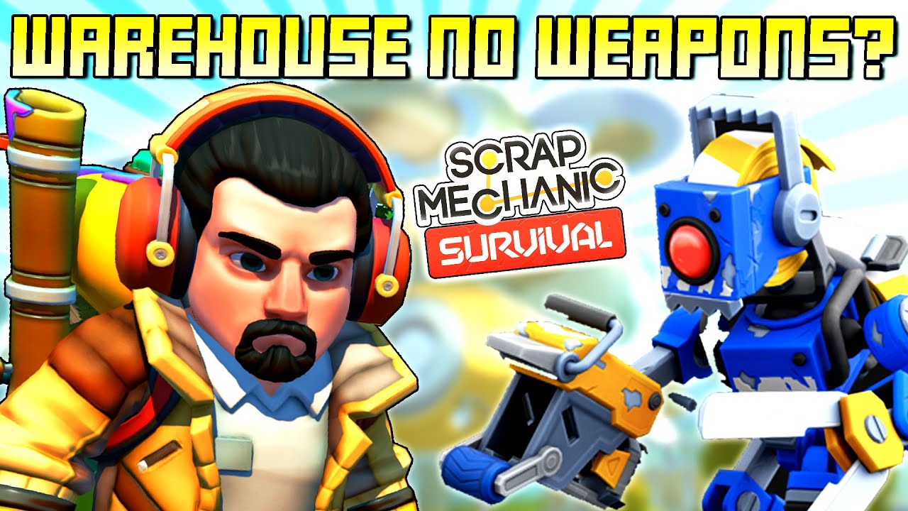 Impossible Warehouse Challenge? No Weapons Speed Run! - Scrap Mechanic ...