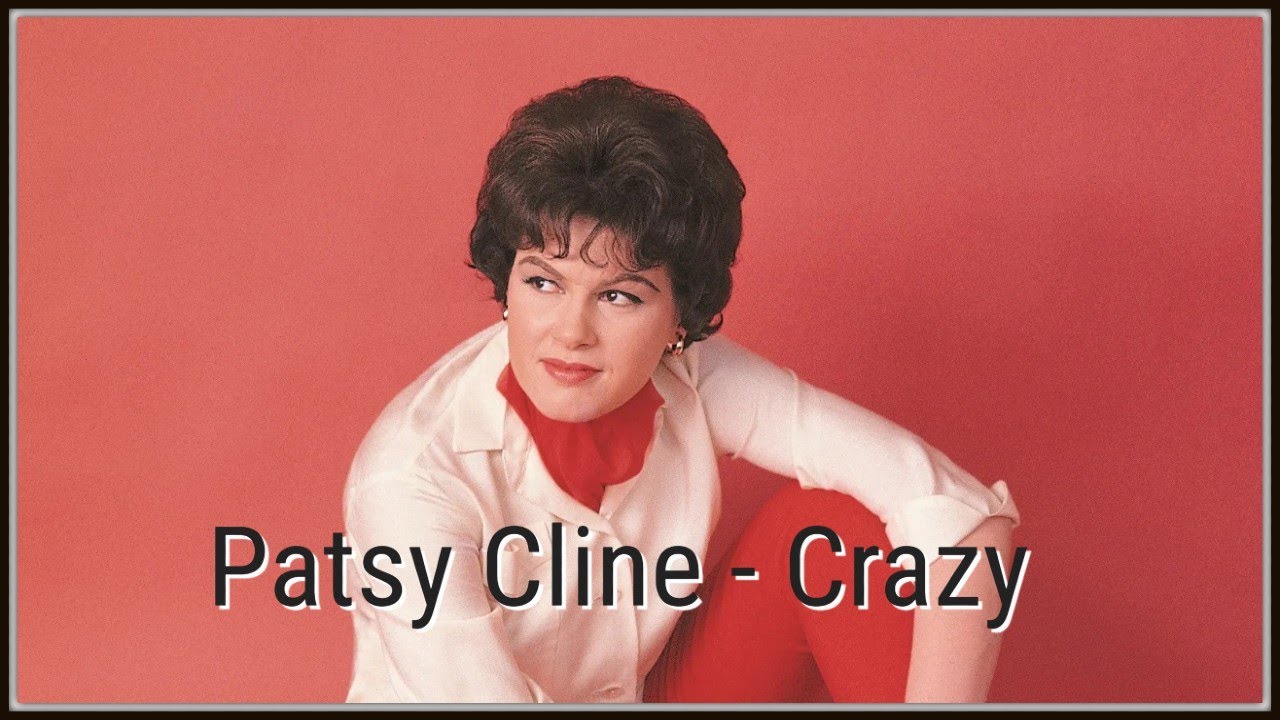 Patsy Cline - Crazy - YouTube