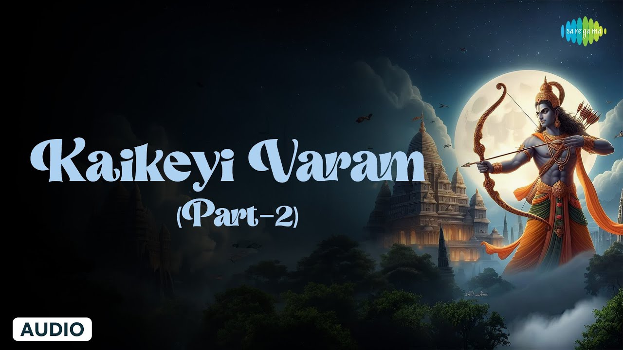 Kaikeyi Varam - 2 | Lord Ramar Songs Tamil | Saregama South Devotional ...