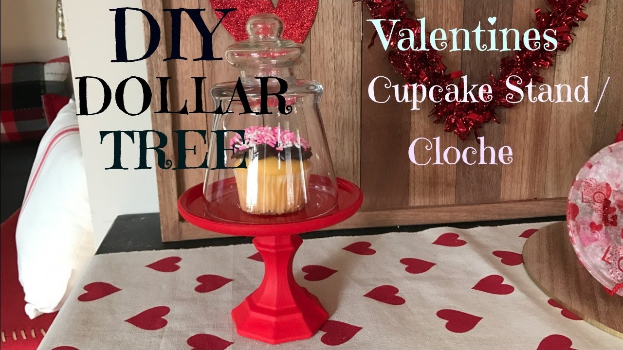 DIY DOLLAR TREE VALENTINES CUPCAKE STAND/CLOCHE - YouTube