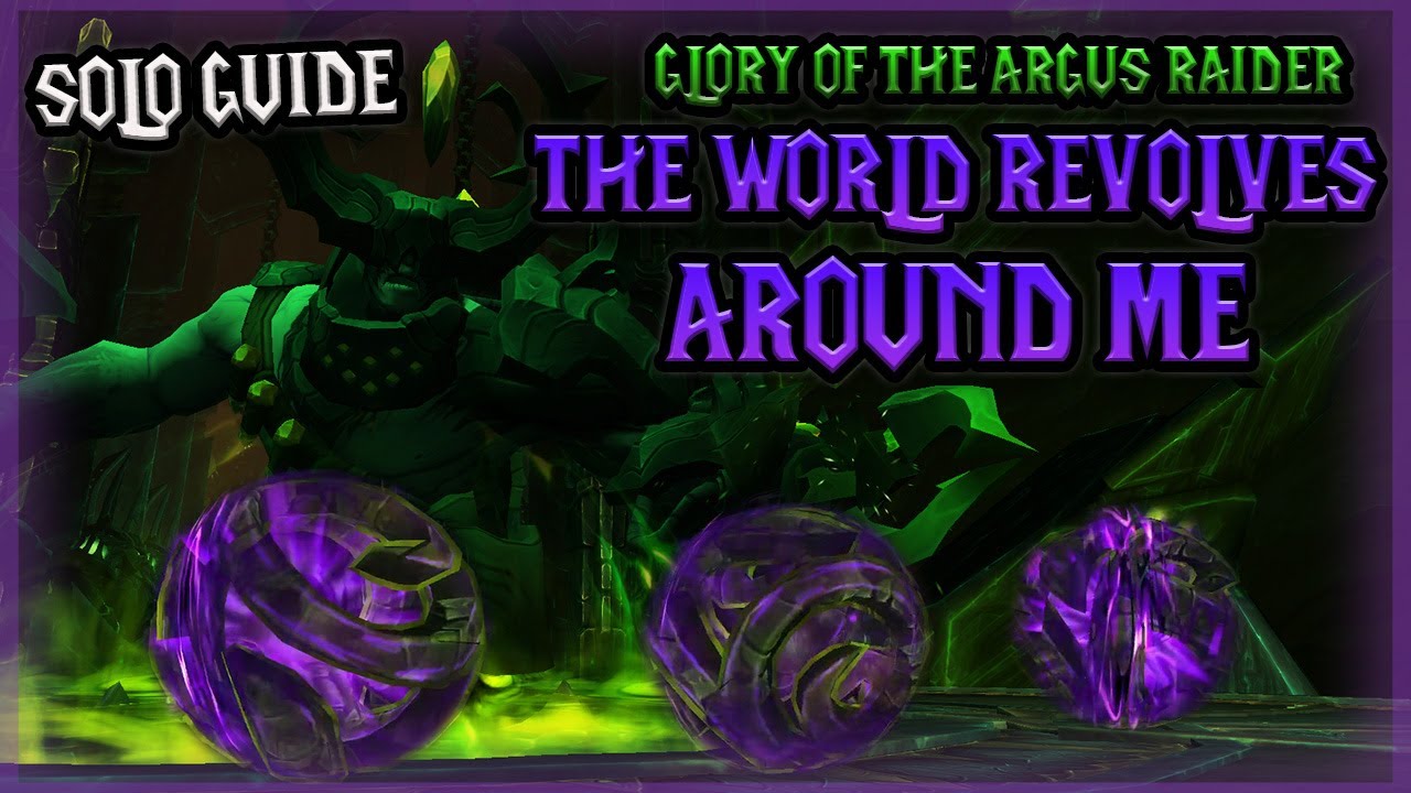 How to Solo THE WORLD REVOLVES AROUND ME Achievement - WoW Glory of the ...