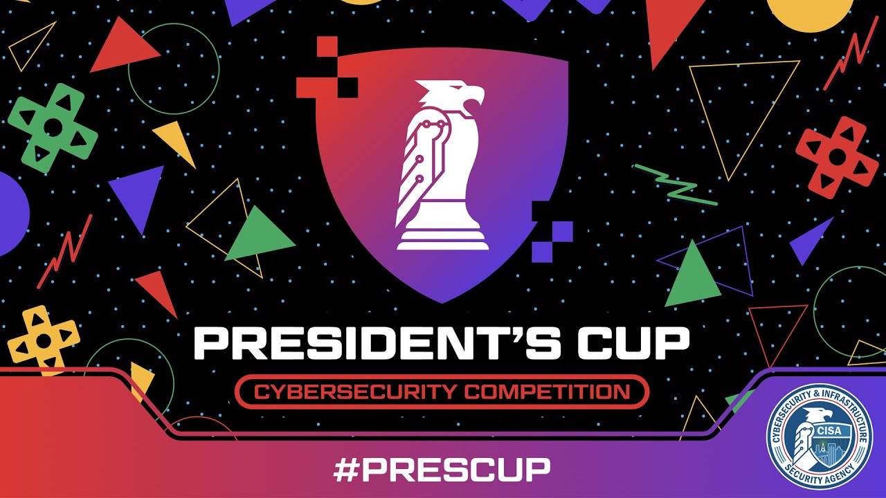 5th Annual President’s Cup Cybersecurity Competition Finals Overview ...