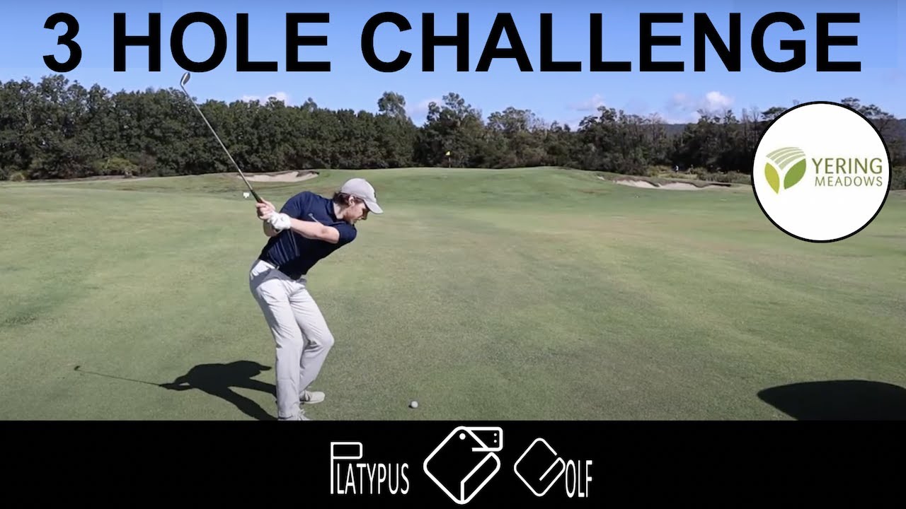 3 HOLE CHALLENGE (Yering Meadows Golf Club) - PLATYPUS GOLF - YouTube