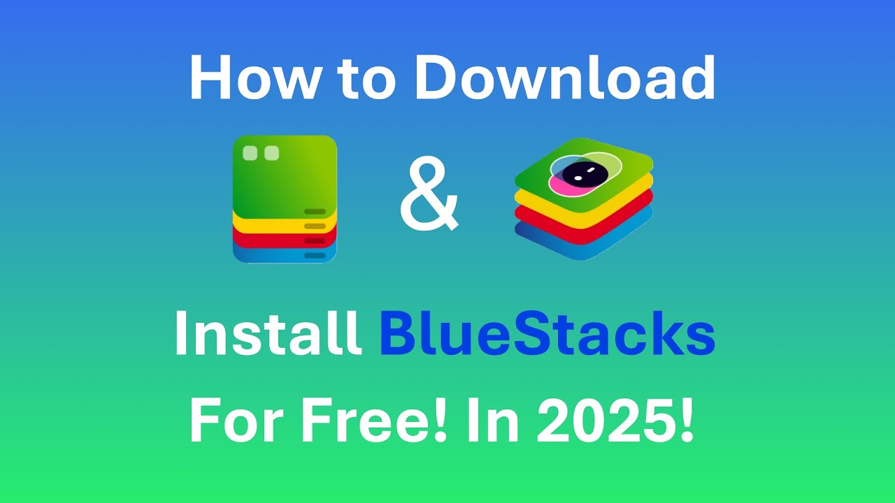 How to Download & Install BlueStacks 5 on Windows 10 & 11 | 2025 Guide ...