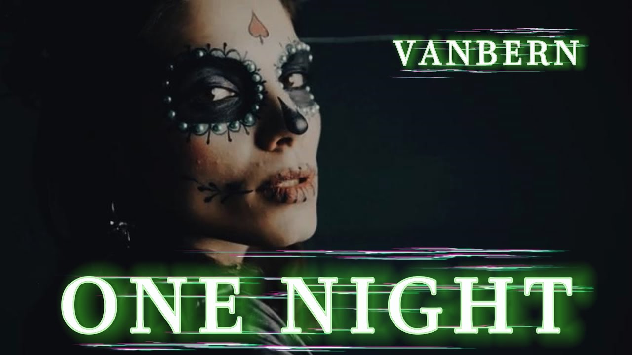 VANBERN - ONE NIGHT (From Vanbernopera Chapter 1) - YouTube