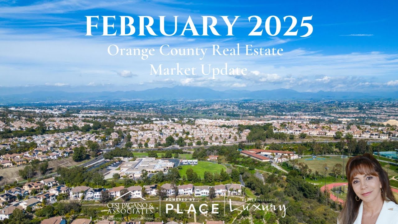2025 February Orange County Real Estate Market Update Trends, Tips, and ...