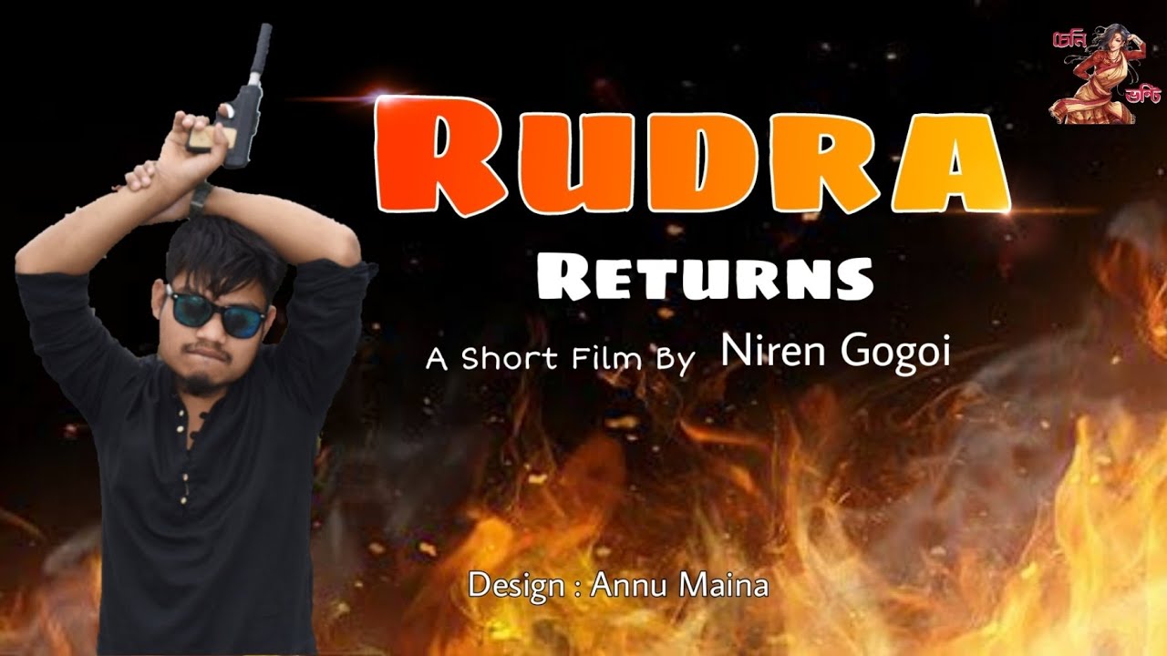 Rudra Returns | Assamese New Short Film Promo 2022 | Niren Gogoi | Seni ...