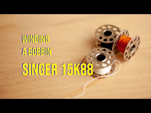 Winding a bobbin: Singer 15k88 - YouTube