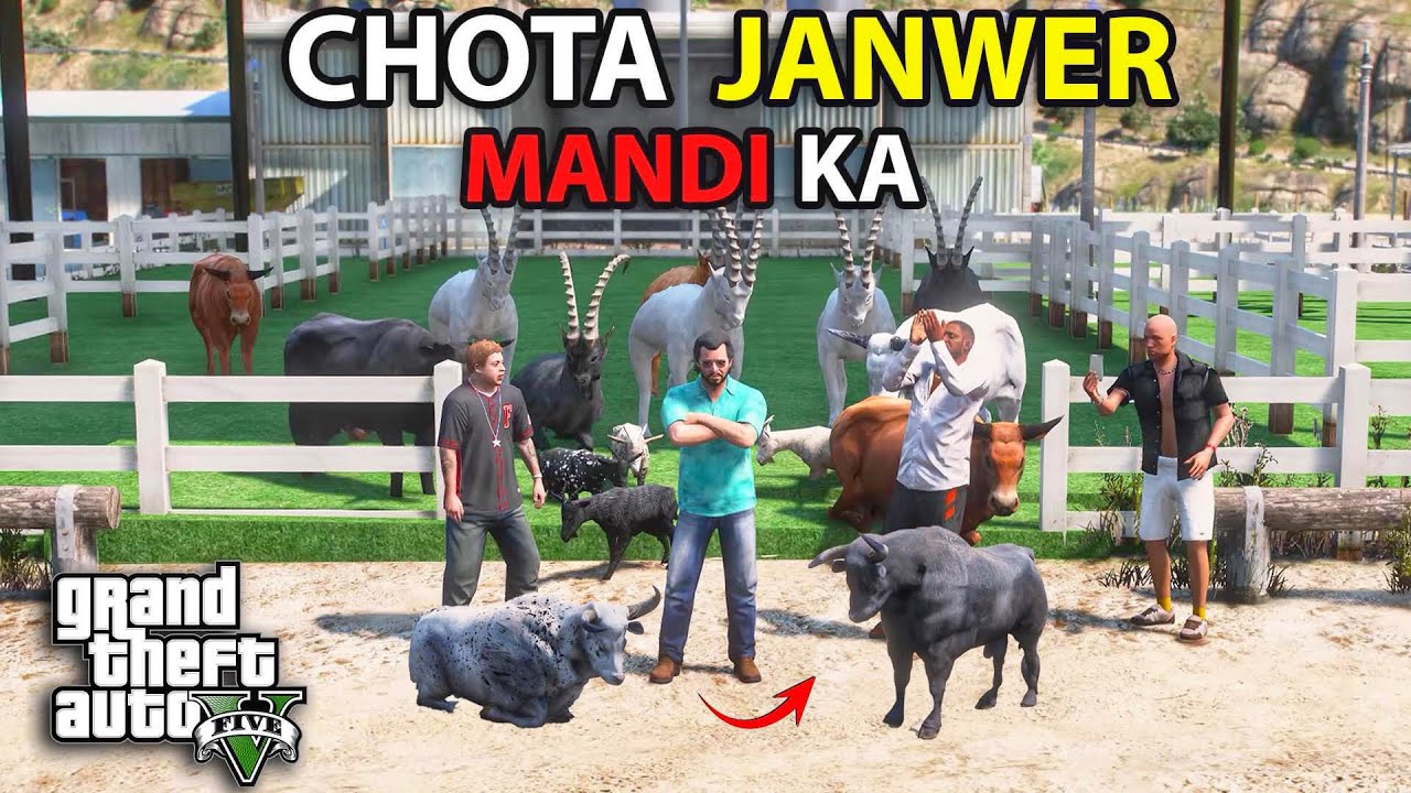 MANDI KA CHOTA JANWER LE AA GAYE l MICHAEL'S MANDI FULL READY l GTA 5 MANDI SERIES # 3 - YouTube