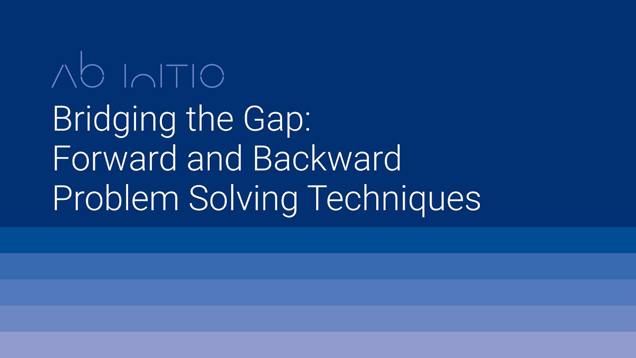 Bridging the Gap: Forward and Backward Problem Solving Techniques - YouTube