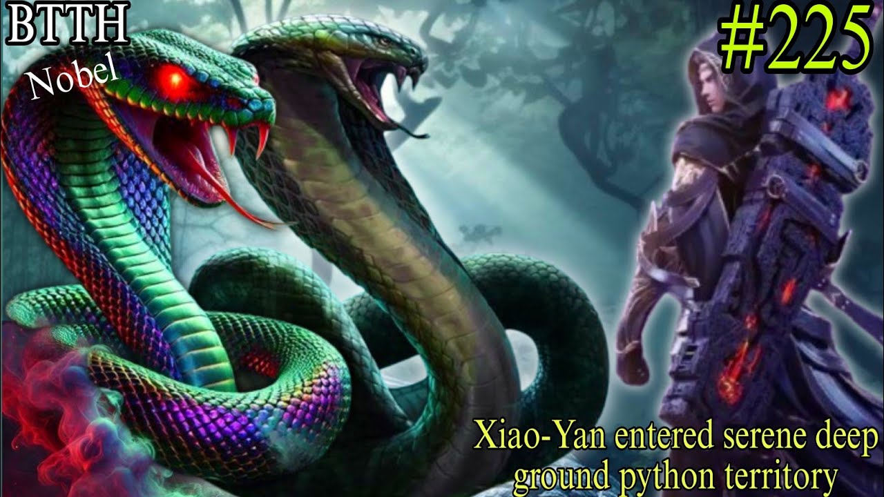 BTTH Season-6 Episode-225 | Xiao-Yan visit to serene deep ground python ...