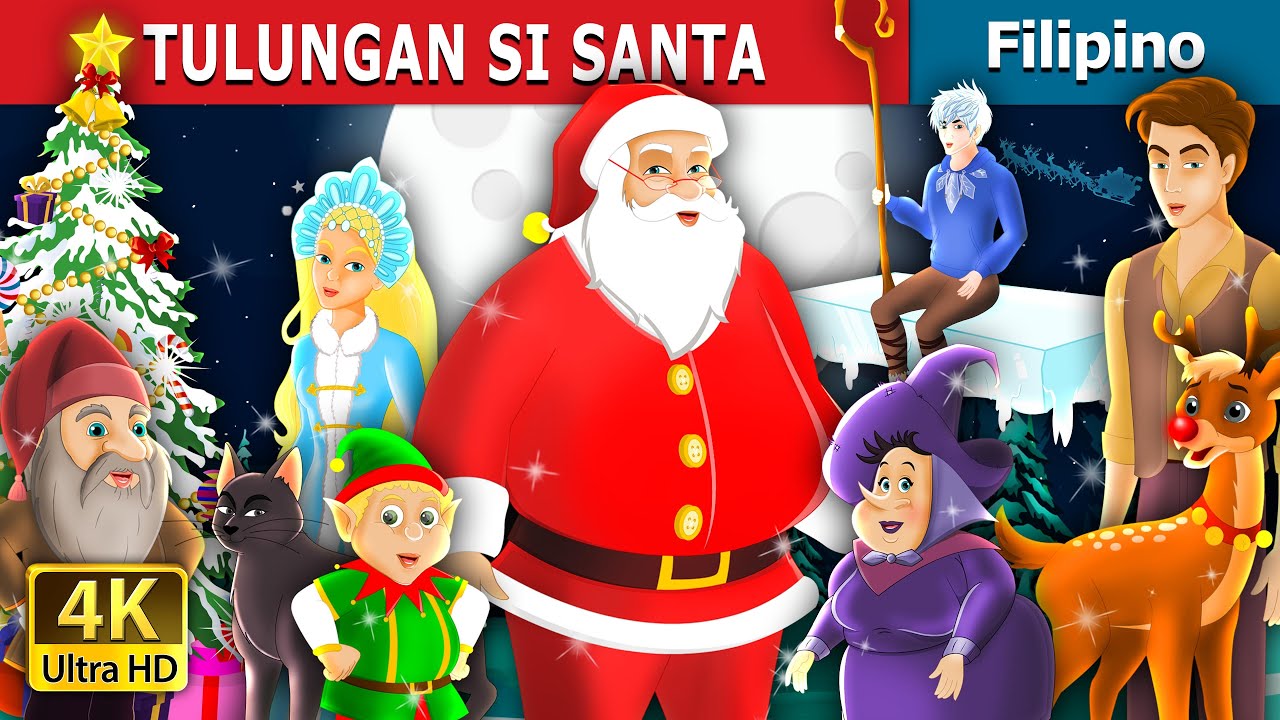 TULUNGAN SI SANTA | Helping Santa Story in Filipino | Christmas Story ...