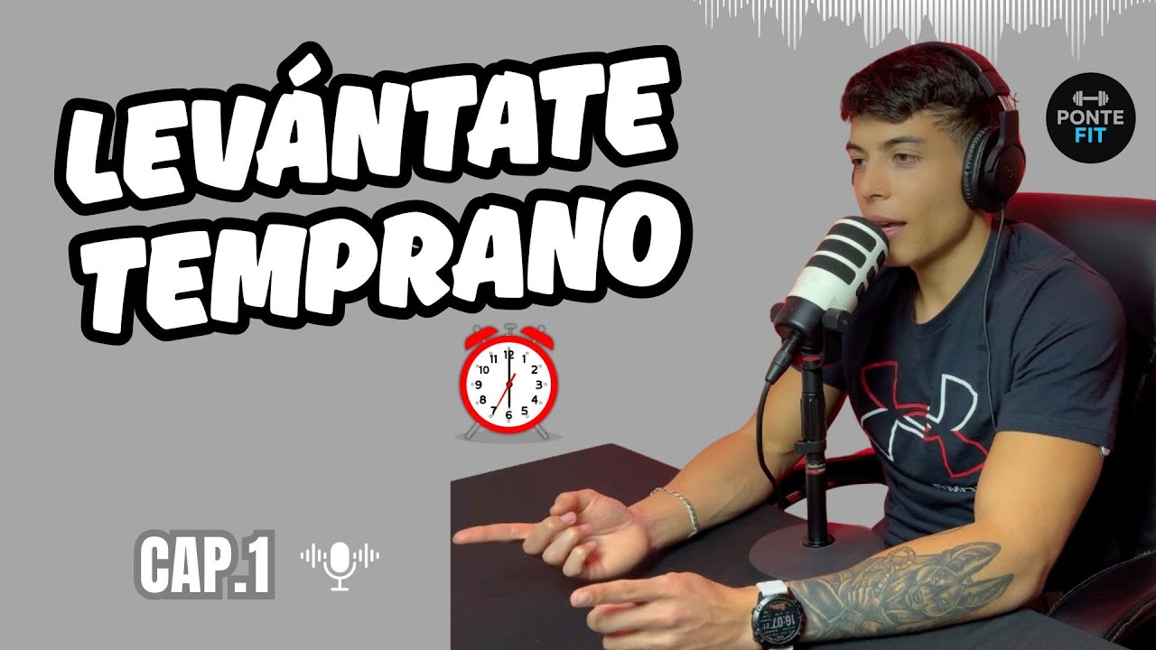 Levántate Temprano - Podcast Cap.1 - YouTube