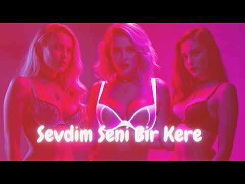 Sevdim Seni Bir Kere / I Loved You Once
