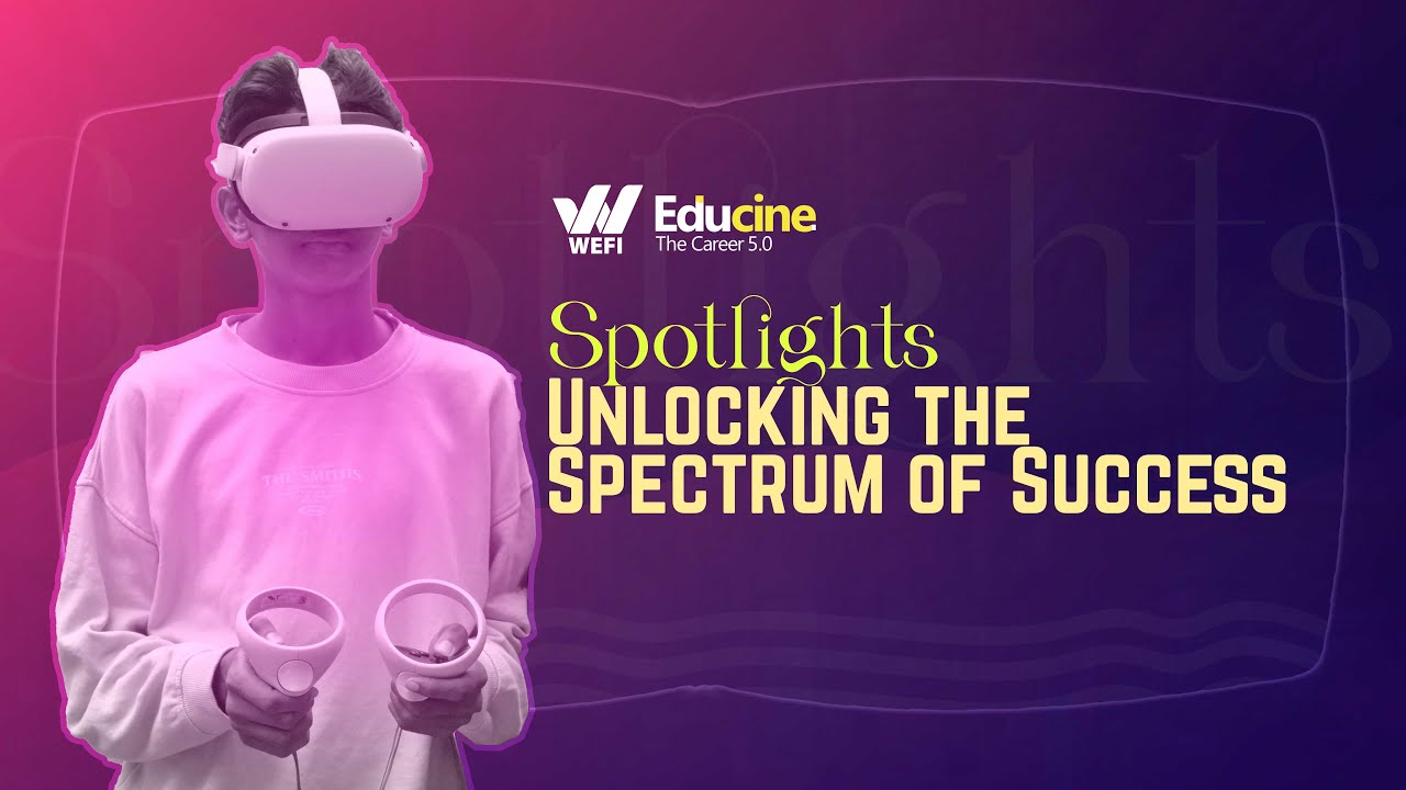Unlocking the Spectrum of Success | Spotlights from Educine | The ...