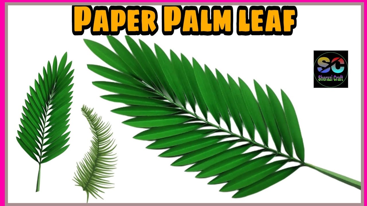 How To Make Paper Palm Leaf By Sherazi Craft YouTube How To Make Paper Palm Leaf By Sherazi Craft YouTube