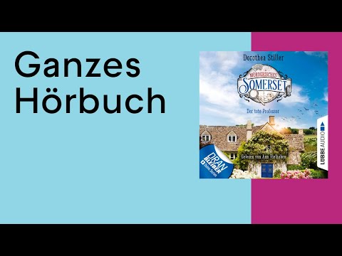 GANZES HÖRBUCH: Mörderisches Somerset - Folge 1: Der tote Professor von Dorothea Stiller
