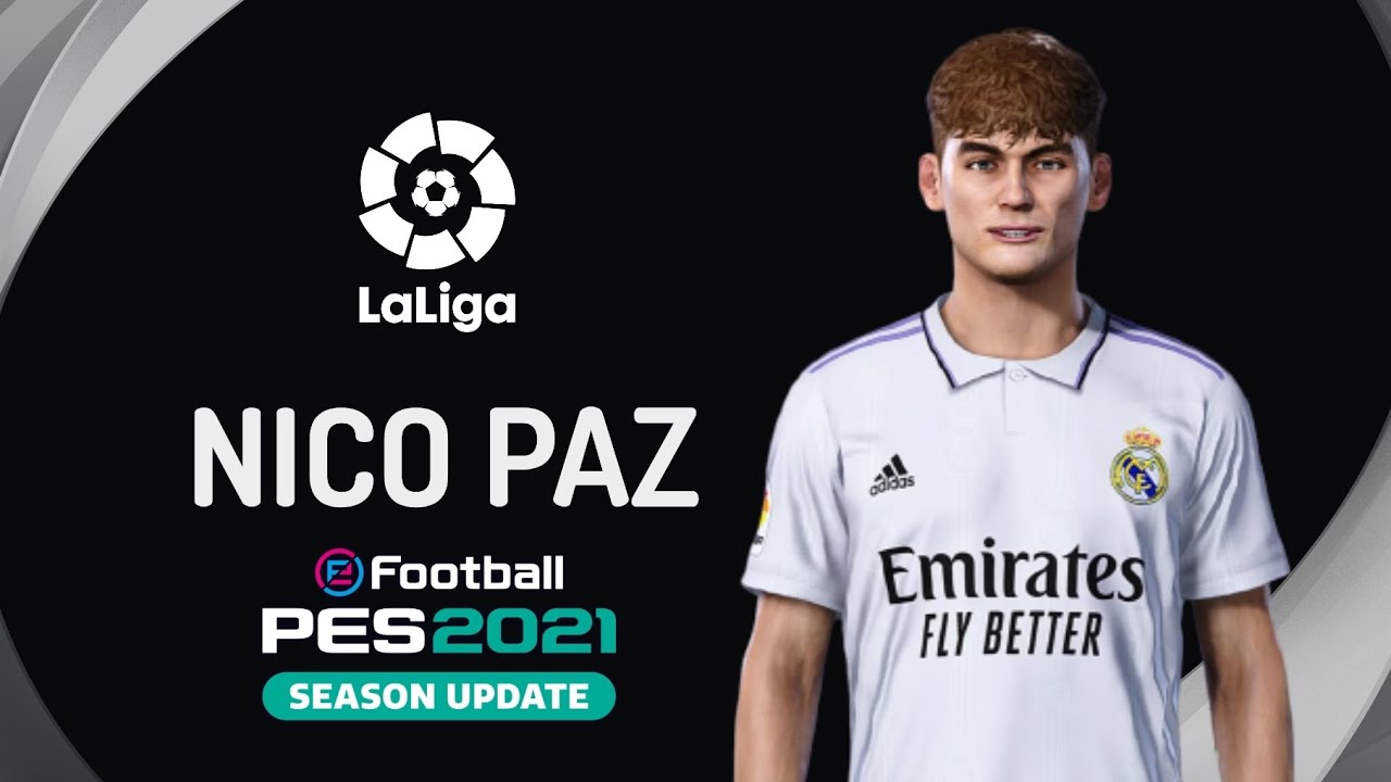 PES 2021 - NICO PAZ 🇦🇷 (RM CASTILLA) [£CNOP98] - YouTube