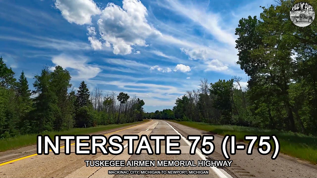4K Interstate 75 (I-75) Tuskegee Airmen Memorial Highway from Mackinac ...