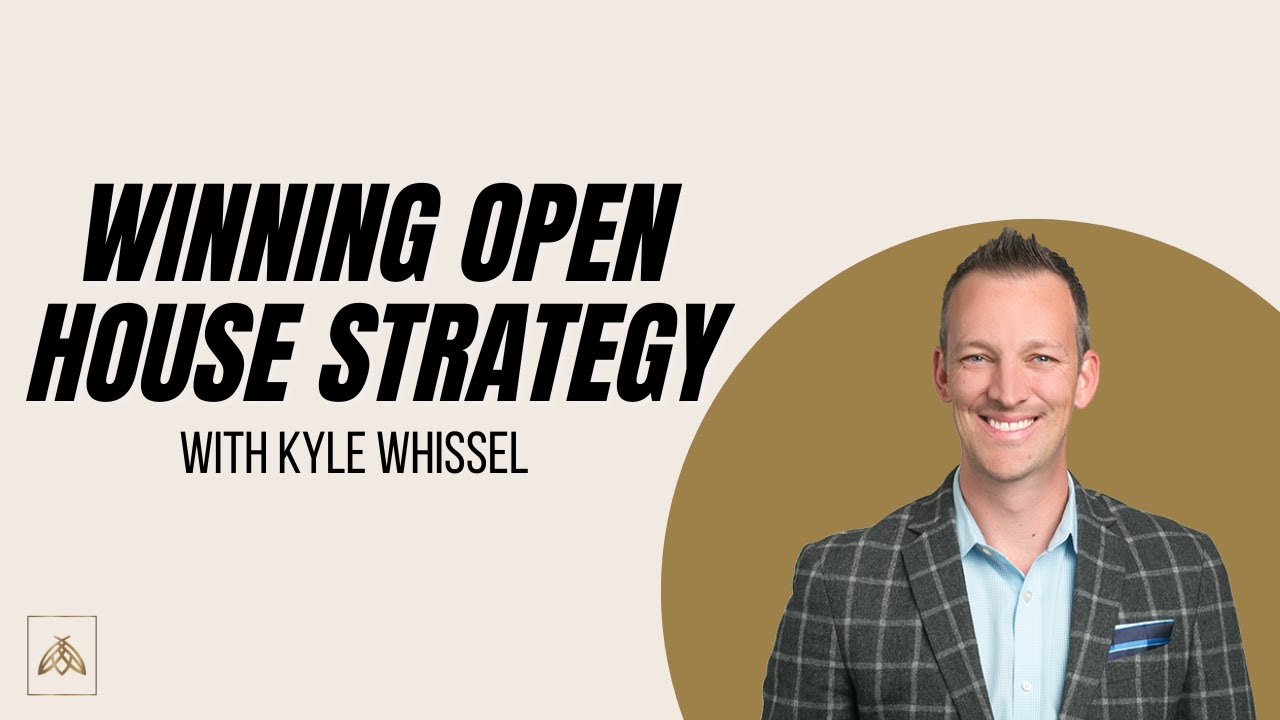 Winning Open House Strategy with Kyle Whissel - YouTube