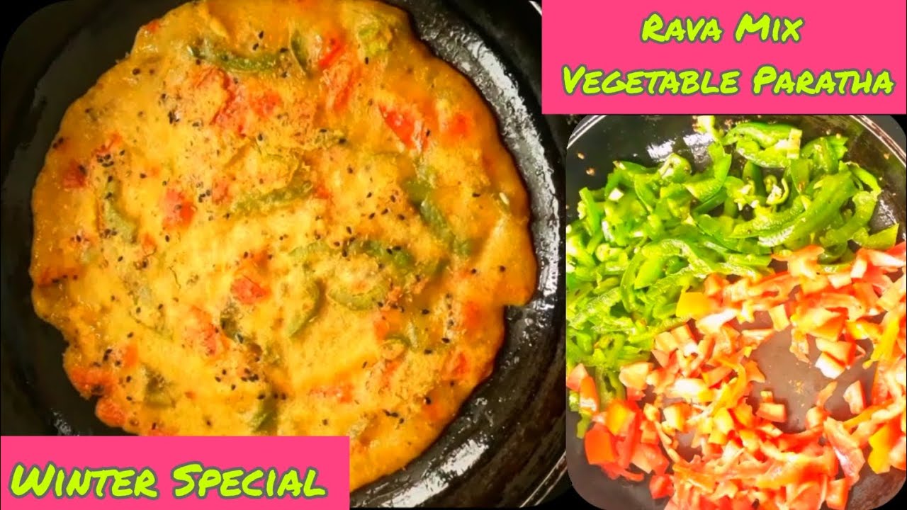 Rava Mix Veg Paratha | Winter Special Recipe | ठंड में खाने सेहत बनाने ...