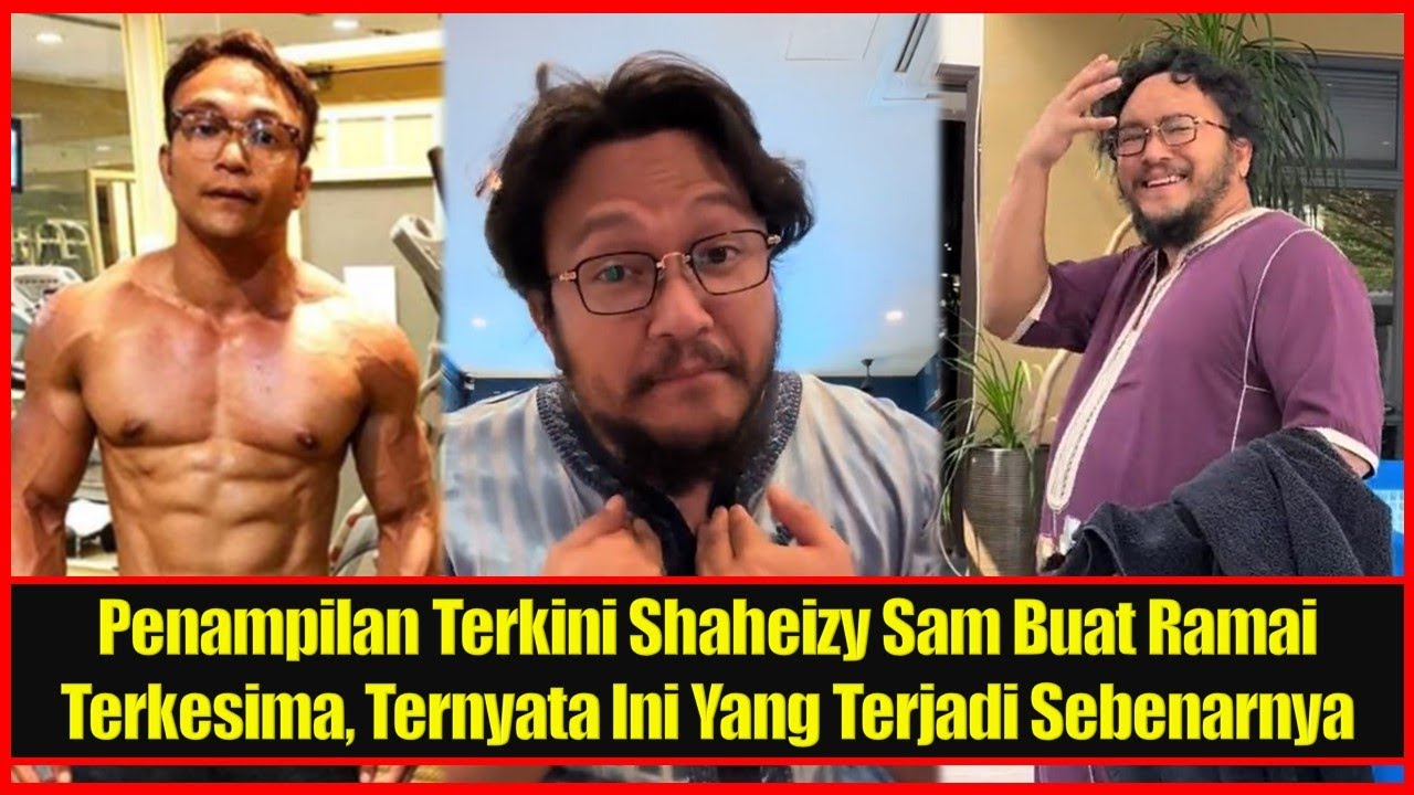 Penampilan Terkini Shaheizy Sam Buat Ramai Terkesima, Ternyata Ini Yang ...