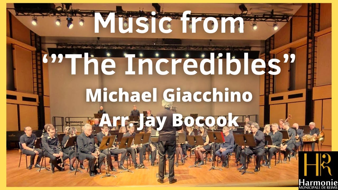 Music from "The Incredibles" - Michael Giacchino / Arr. Jay Bocook ...