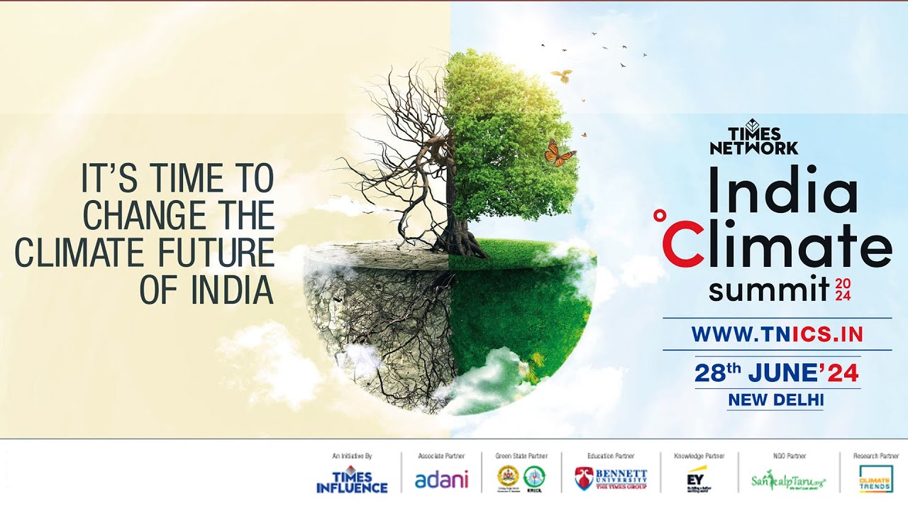 INDIA CLIMATE SUMMIT 2024 Live: It's Time For Our Leaders To Lead The ...