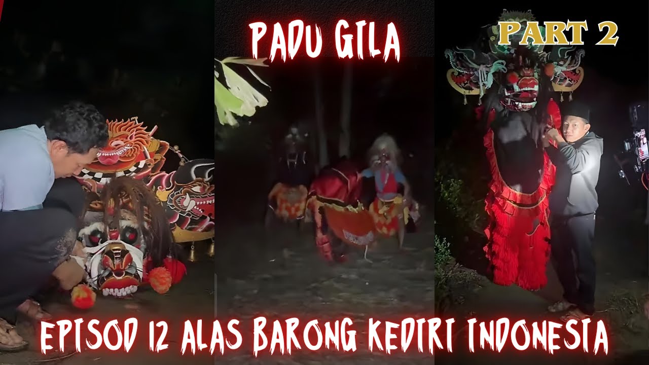 padu gila alas barong kediri indonesia part 2/4 paranormal bosswan ...