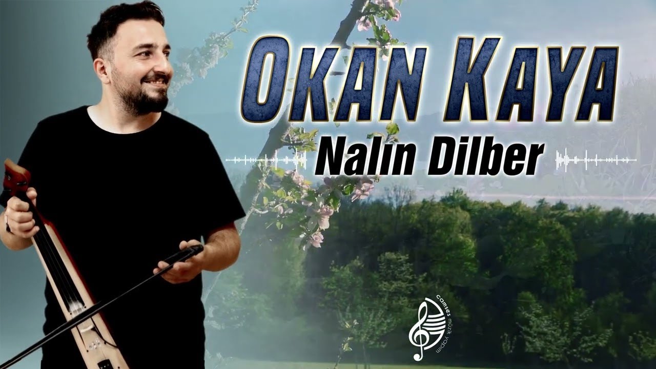 Okan Kaya - Nalın Dilber - YouTube