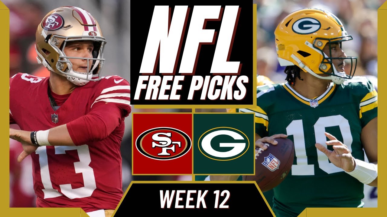 NFL Week 12 Picks | 49ERS vs PACKERS Free Picks Today | NFL Week 12 ...