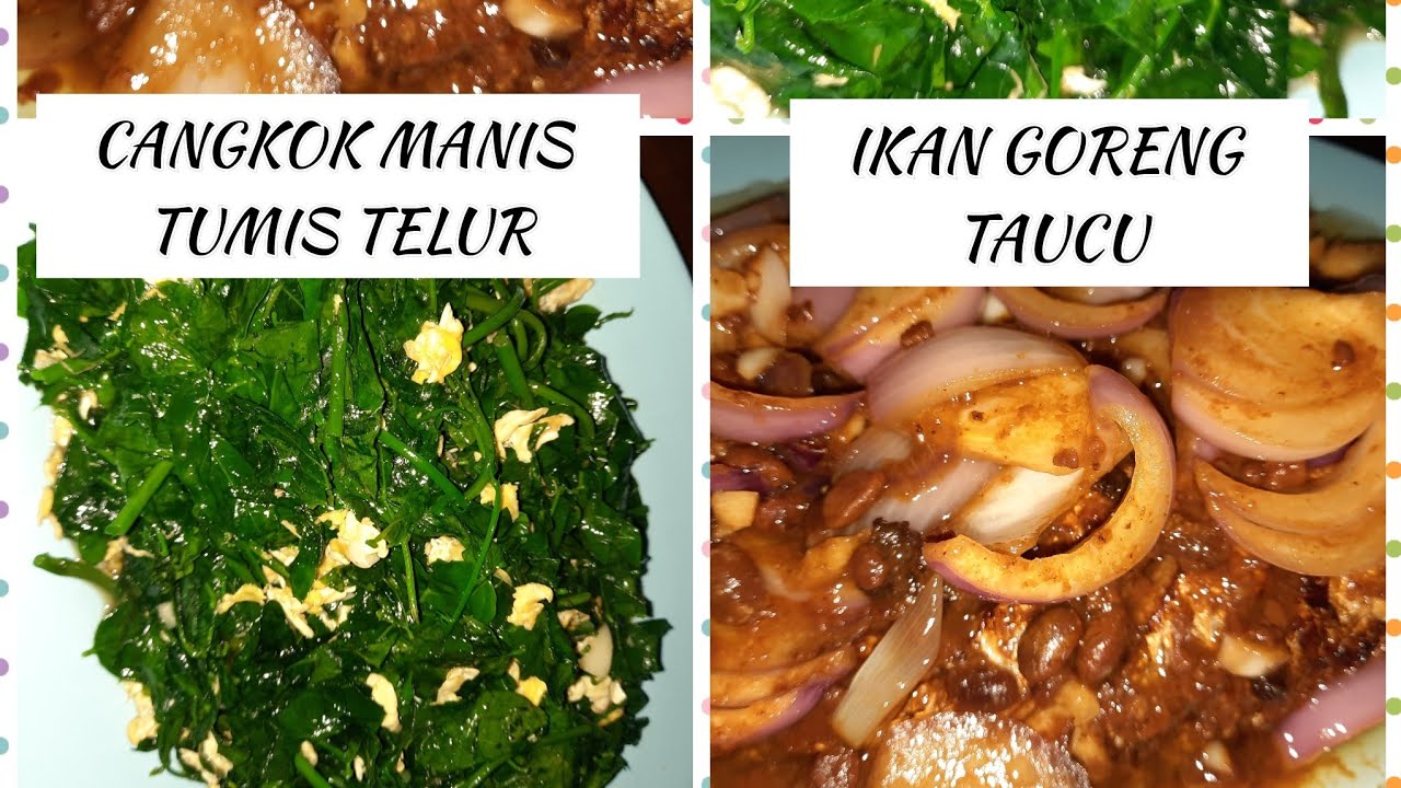 CANGKOK MANIS TUMIS TELUR & IKAN GORENG TAUCU MANIS - YouTube
