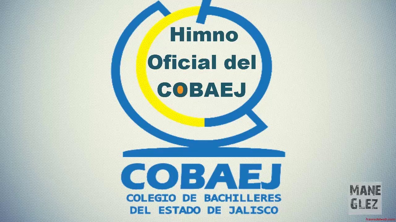 Himno oficial del COBAEJ [HQ] - YouTube