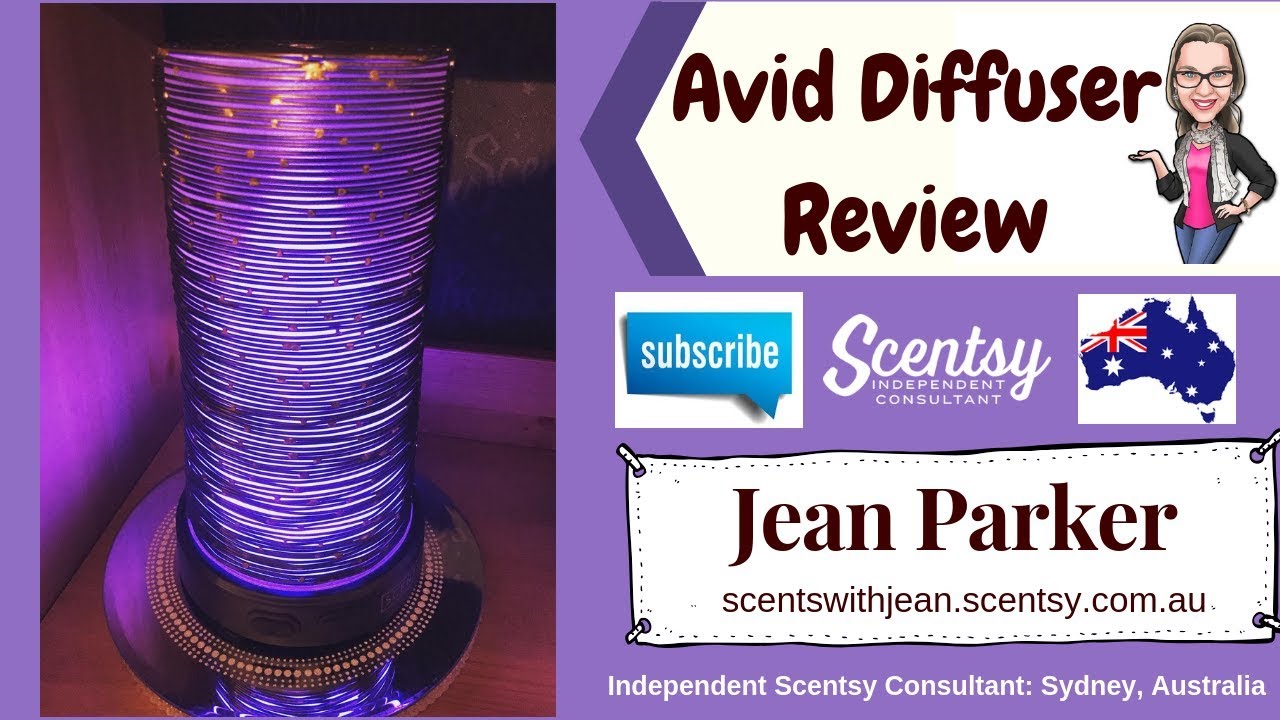 Avid Diffuser Independent Scentsy Consultant, Sydney Australia - YouTube
