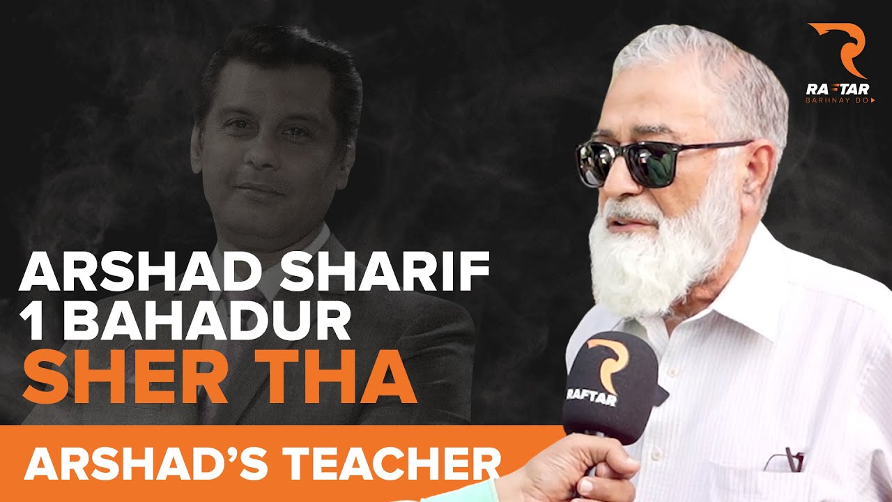 Arshad Sharif Shaheed 1 Bahadur Sher Tha -Arshad Sharif`s Teacher ...