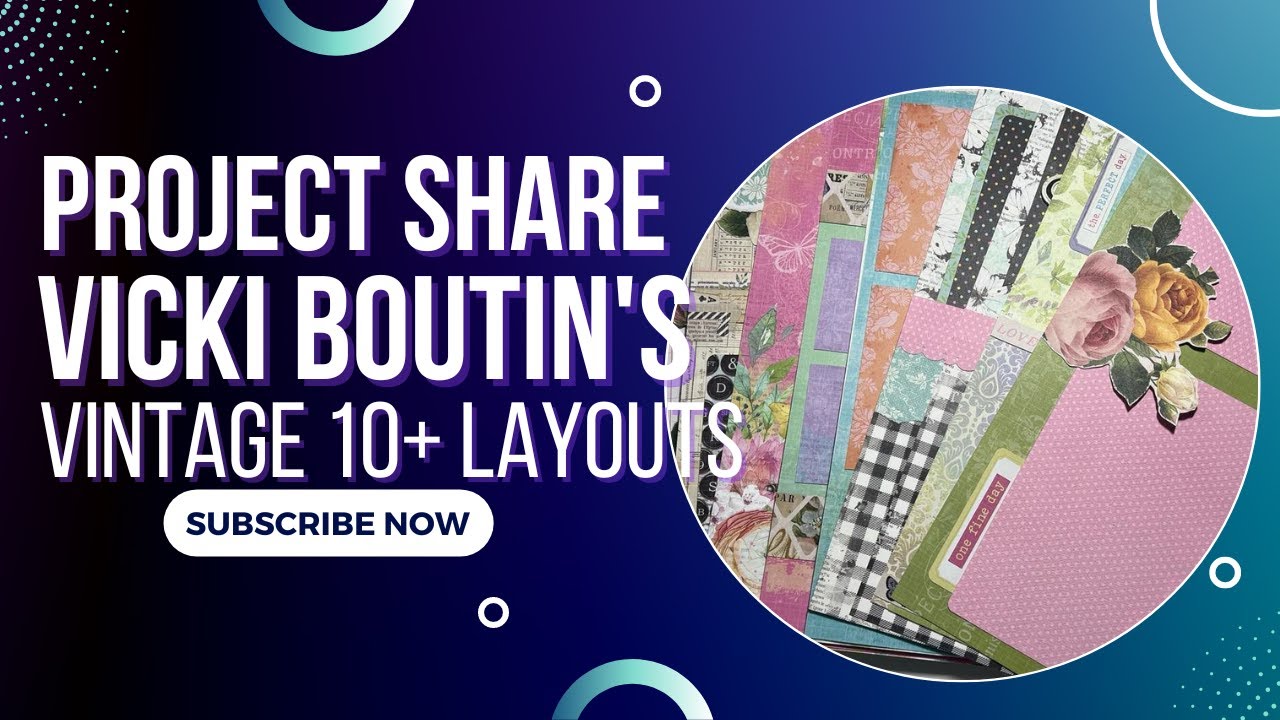 Project Share || Vicki Boutin Virtual Class || Vintage 10+ Layouts ...