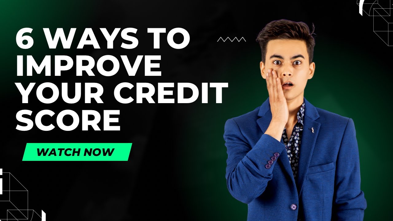 6 ways to improve your Credit Score!!! Start here! - YouTube