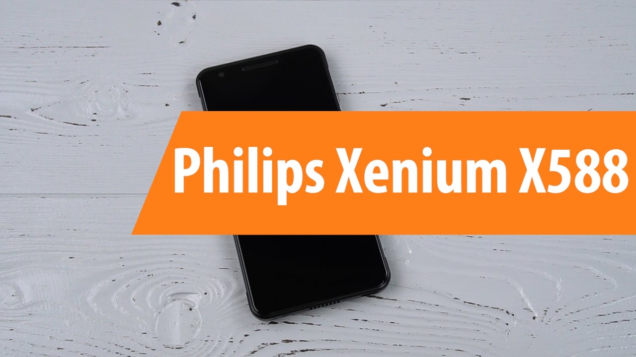 Распаковка Philips Xenium X588 / Unboxing Philips Xenium X588 - YouTube