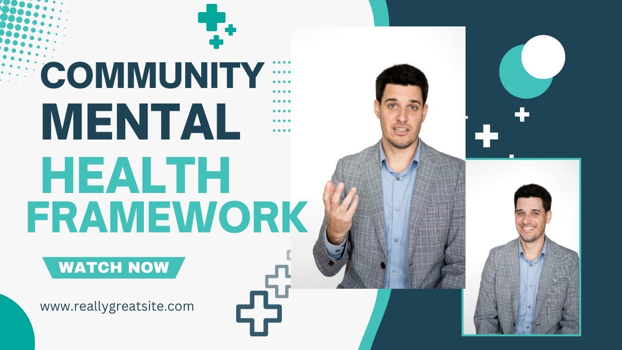 Understanding the Community Mental Health Framework with Andrew ...
