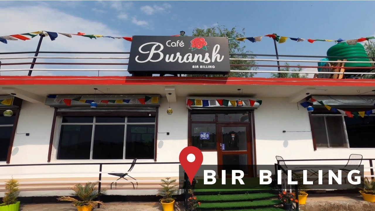 Cafe Buransh | Bir Billing | Himachali Siddhu | Paragliding Landing ...