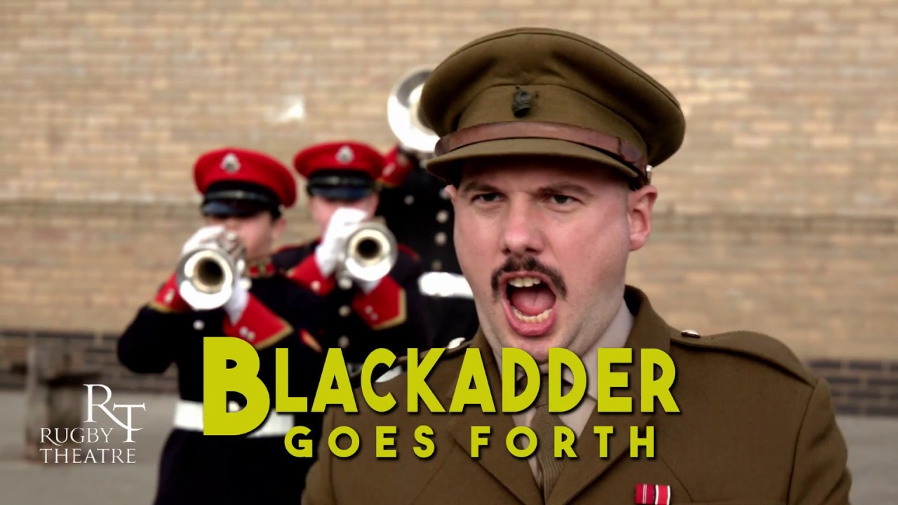 Rugby Theatre | Blackadder Goes Forth - YouTube