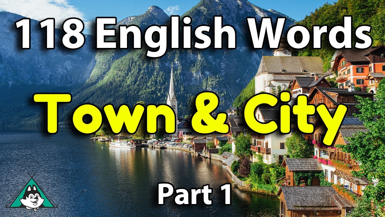 118 English Vocabulary Words about the Town and City Part 1 with ...