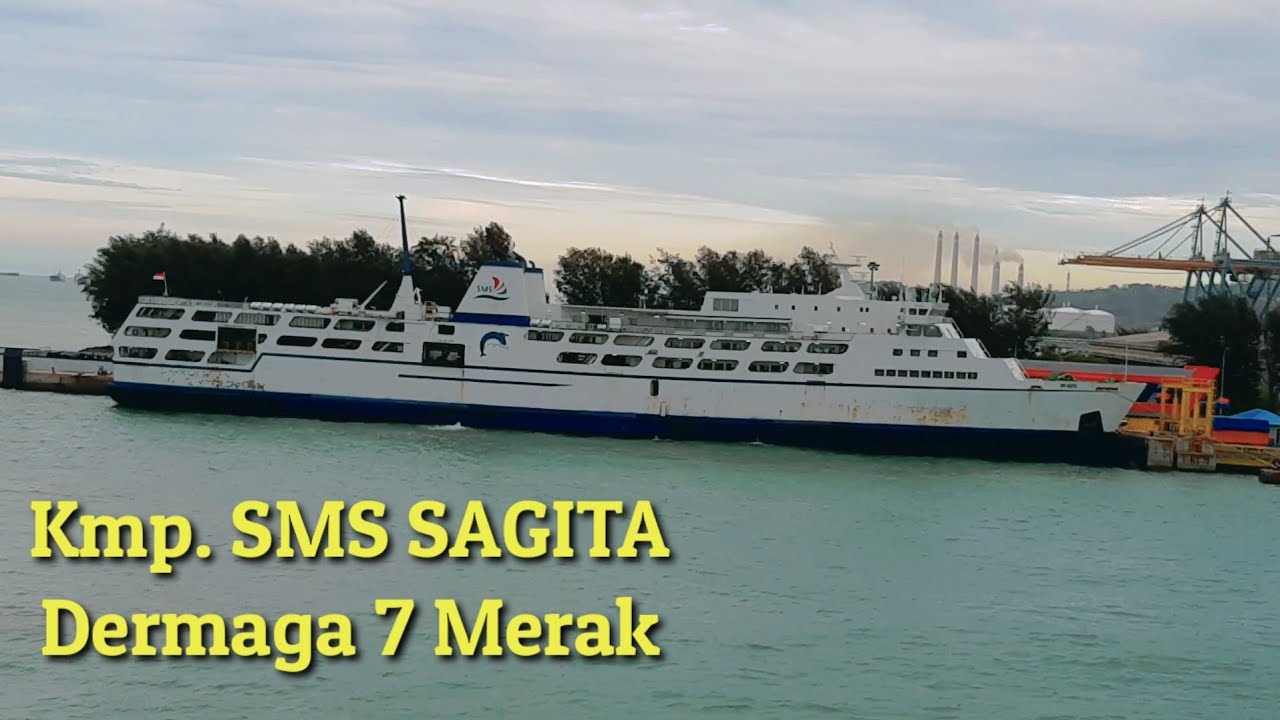 KMP SMS SAGITA di Dermaga 7 Merak - YouTube