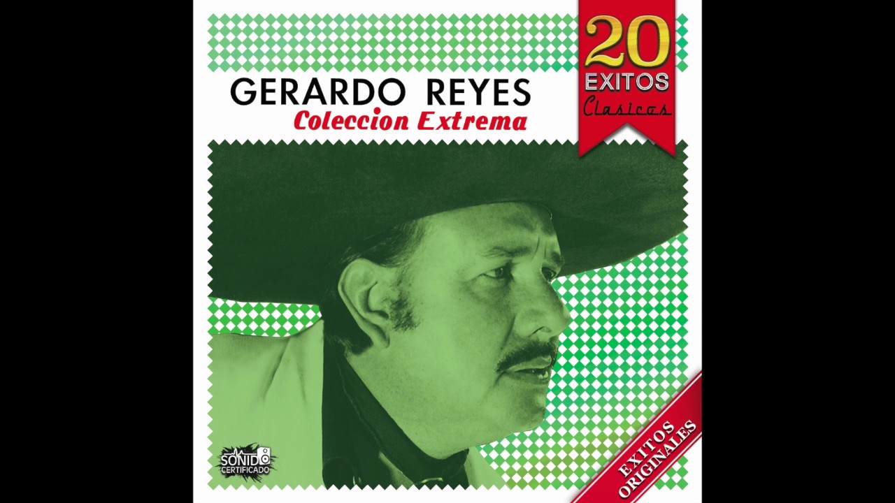 Gerardo Reyes - Coleccion Extrema "20 Exitos Clasicas" (Disco Completo ...