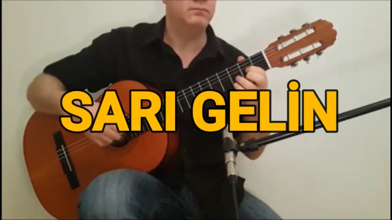 Sari Gelin - Gitar - YouTube