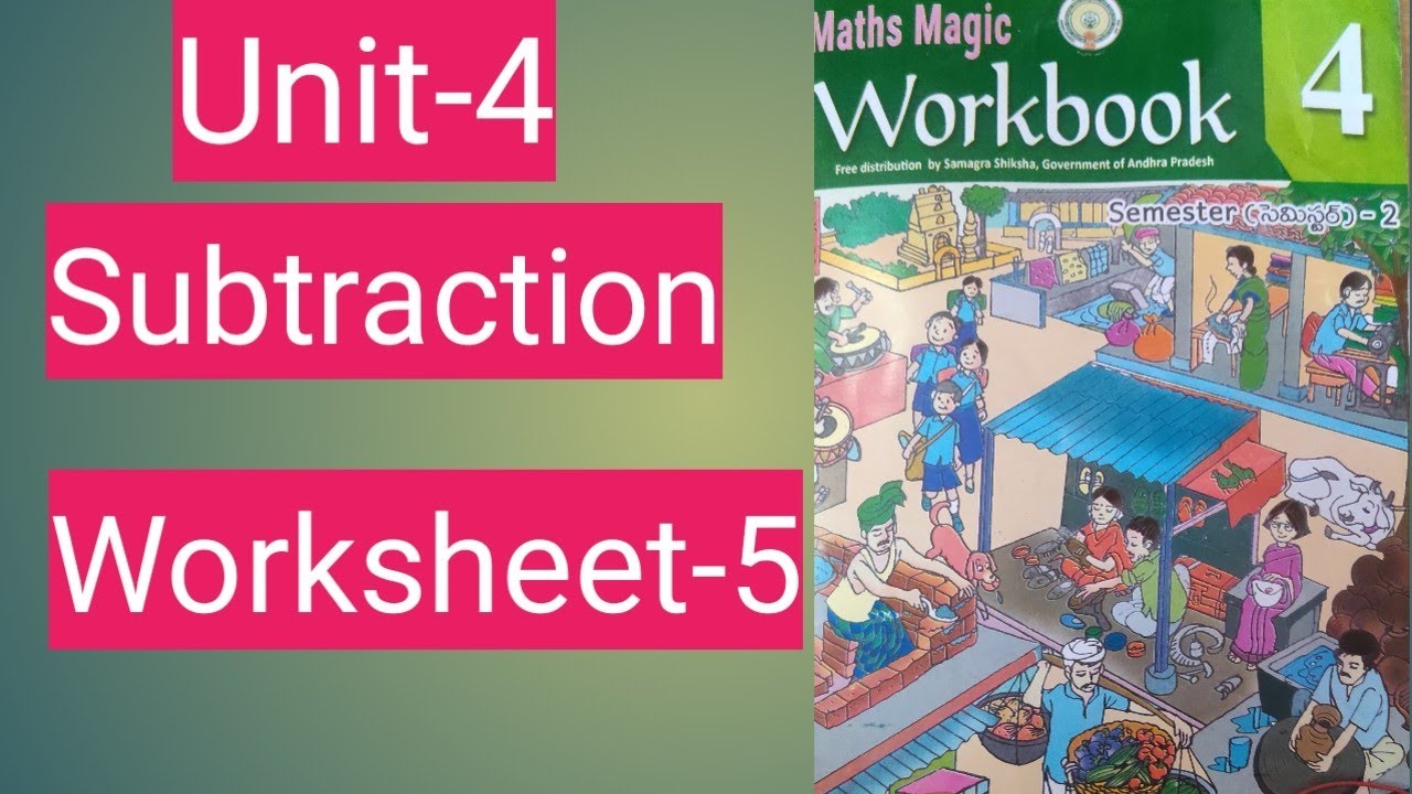 4th Class, Maths Magic, Workbook, Semester-2, Unit-4, SUBTRACTION ...