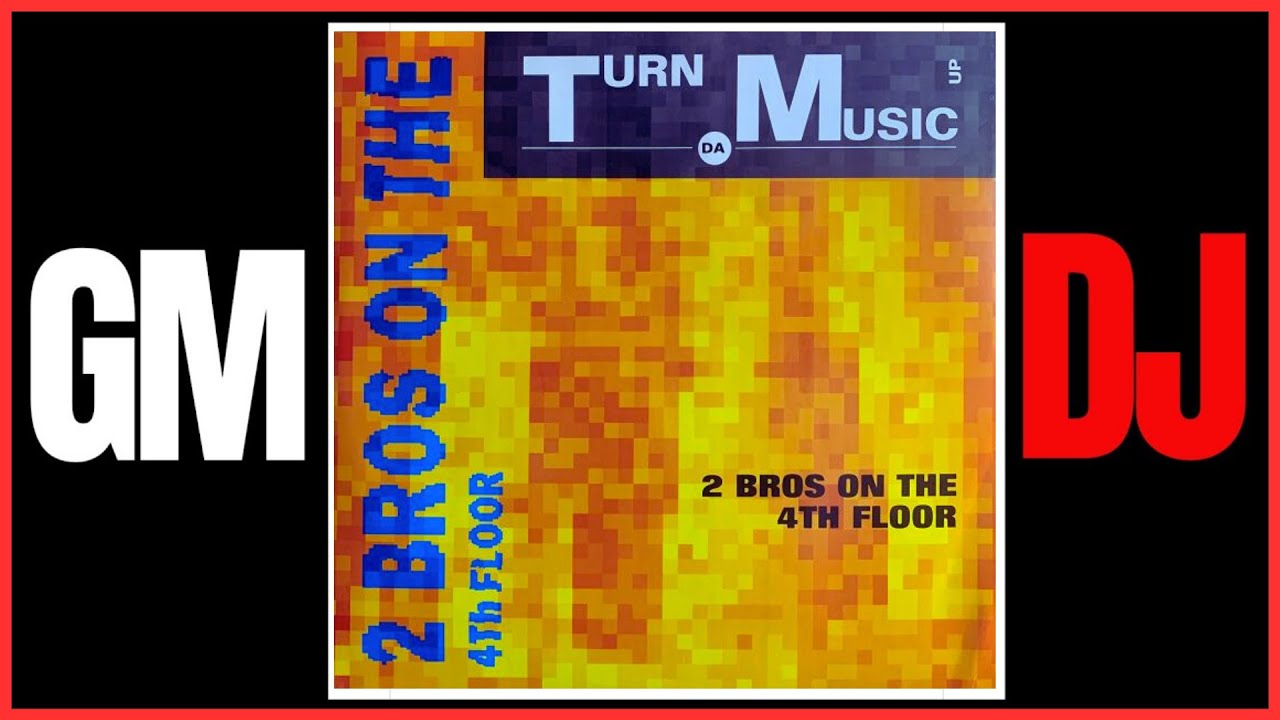 2 Bros On The 4th Floor – Turn Da Music Up (3rd Version) - YouTube