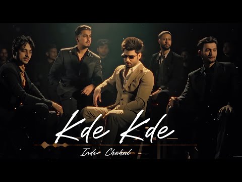 Kde Kde : Inder Chahal | Rony Ajnali & Gill Machhrai | Punjabi Songs 2024 | Latest Punjabi Songs