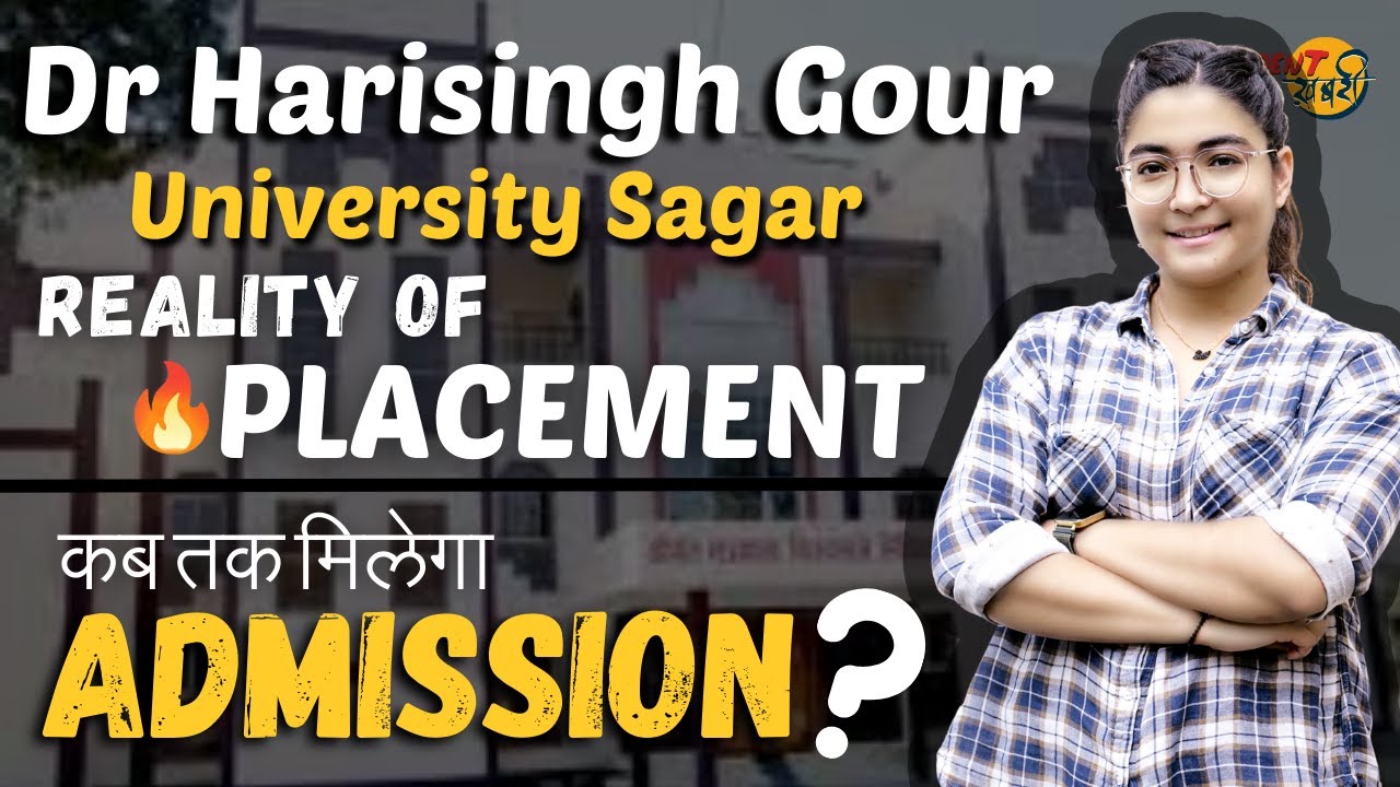 Dr Harisingh Gour University, Sagar🔥 | Admission | Placement😱 ...